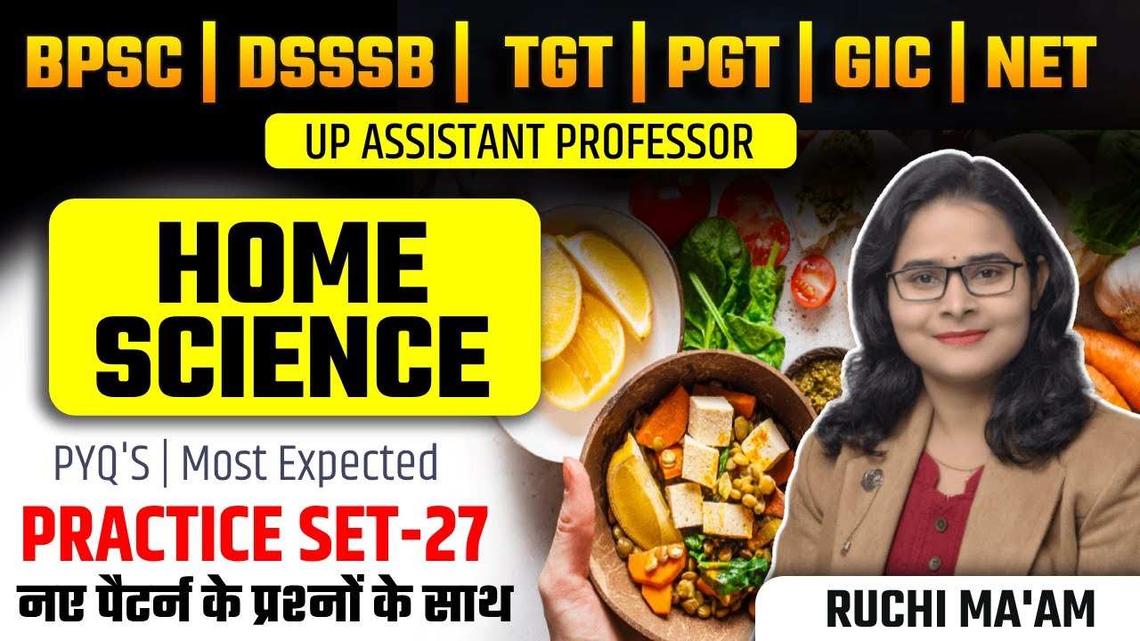 UP ASST | BPSC | DSSSB | TGT | PGT | LT HOMESCIENCE PRACTICE WITH NEW ...