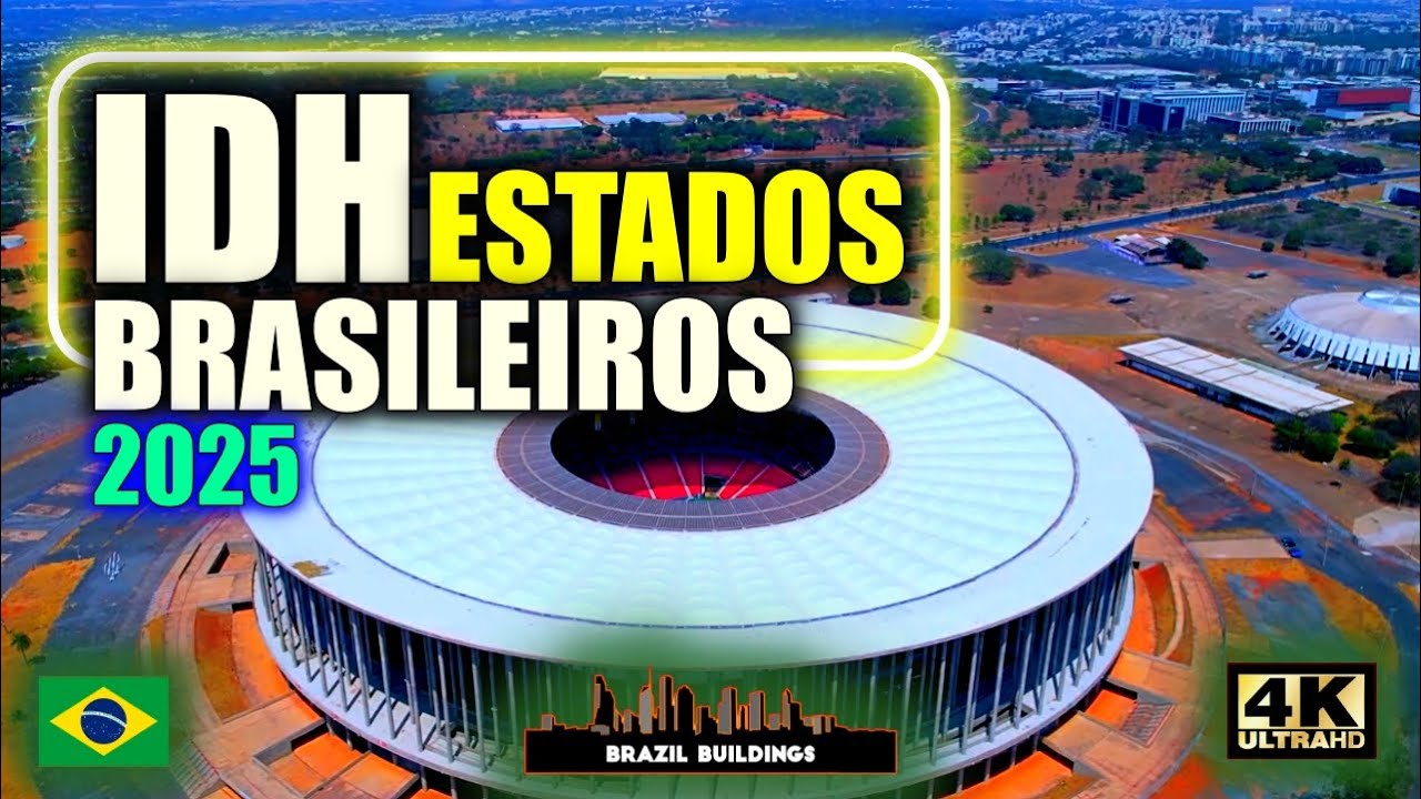 IDH BRASIL e ESTIMATIVAS DOS ESTADOS BRASILEIROS PARA 2025 #idh # ...