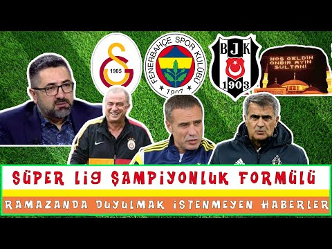 Serdar Ali Çelikler - Süper Lig Şampiyonluk Formülü ve Ramazan'da Duyulmak İstenmeyen Haberler