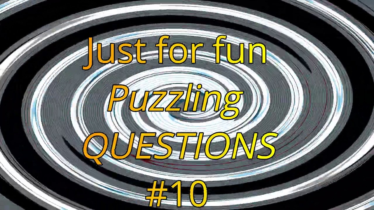 Puzzling Questions #10 - YouTube