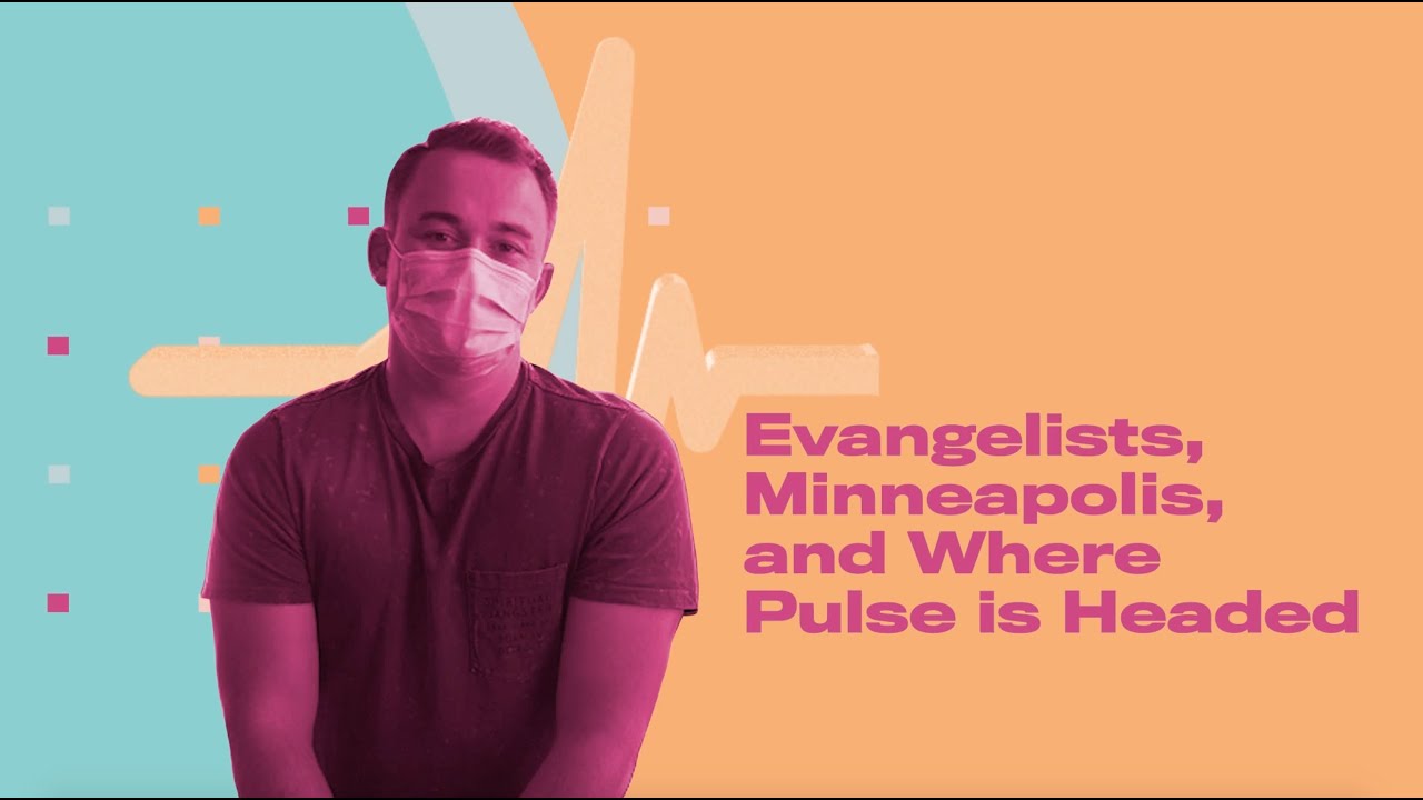 Nick Hall Answers: Evangelists, Minneapolis, and Where Pulse is Headed ...