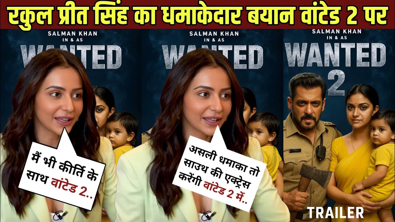 Rakul Preet's Big statement on Wanted 2 || Salman Khan and Kirti ...