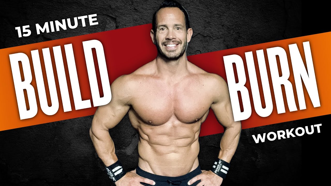 15 Minute BUILD & BURN Workout - YouTube