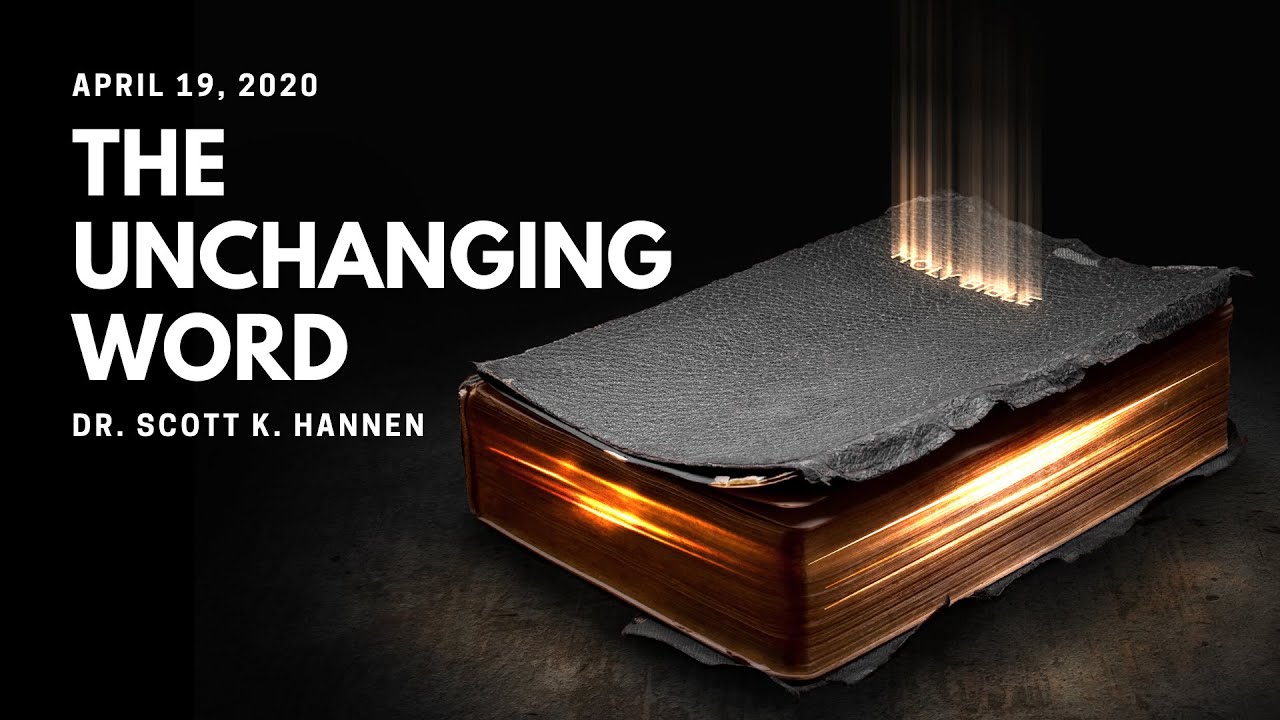 The Unchanging Word | Pastor Scott Hannen - YouTube