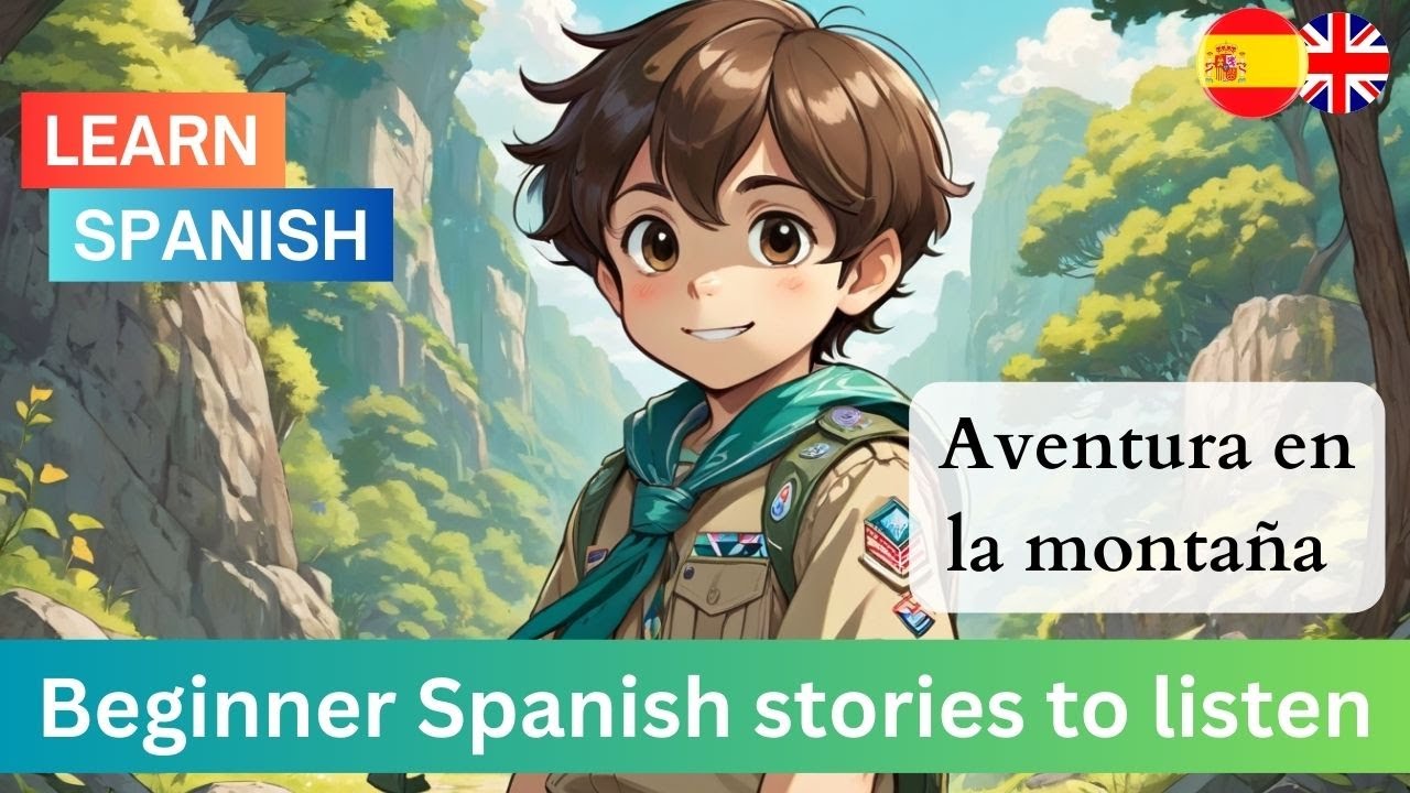 Learn and improve Spanish with a Story for Beginners | Aventura en la ...