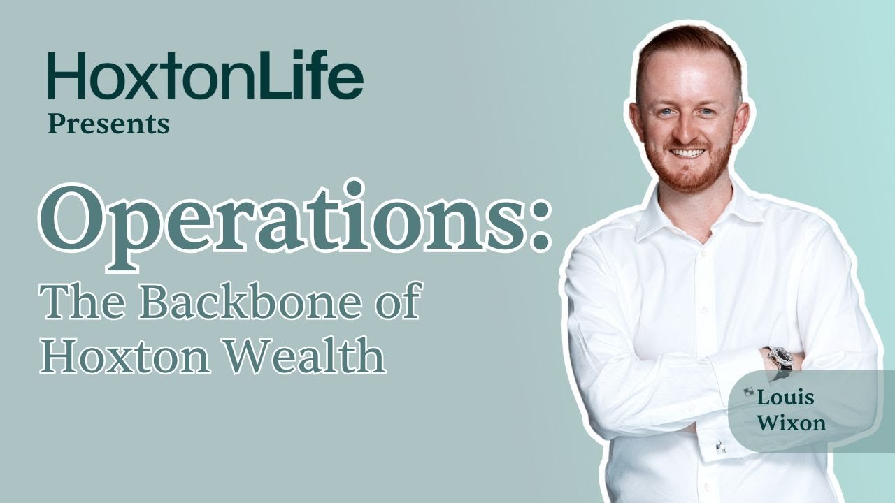 Operations: The Backbone of Hoxton Wealth - With Louis Wixon - YouTube