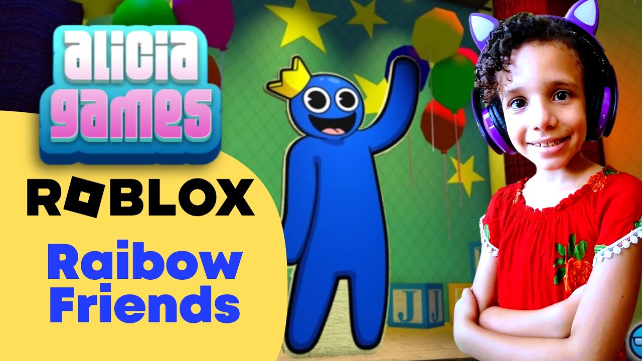 Alicia Games - Roblox - Raibow Friends - YouTube