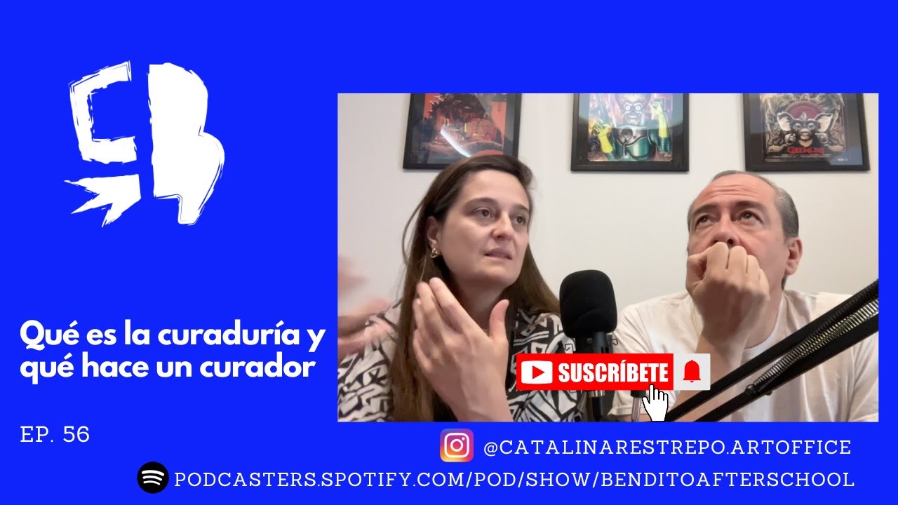 Ep.056 - Qué es la curaduría y qué hace un curador - YouTube