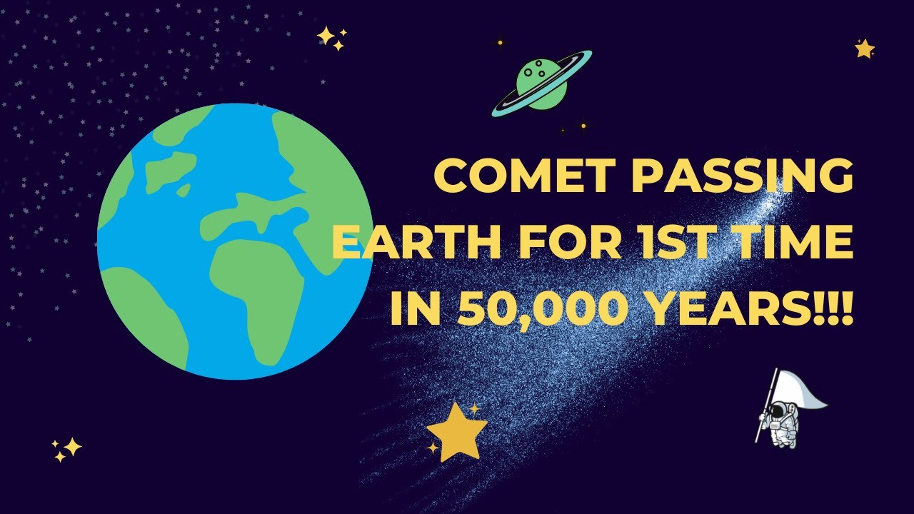 Comet Passing Earth Soon! 50,000 years of waiting! - YouTube