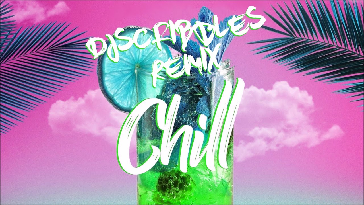 DJ SCRIBBLES - CHILL REMIX (ALL STAR) - YouTube