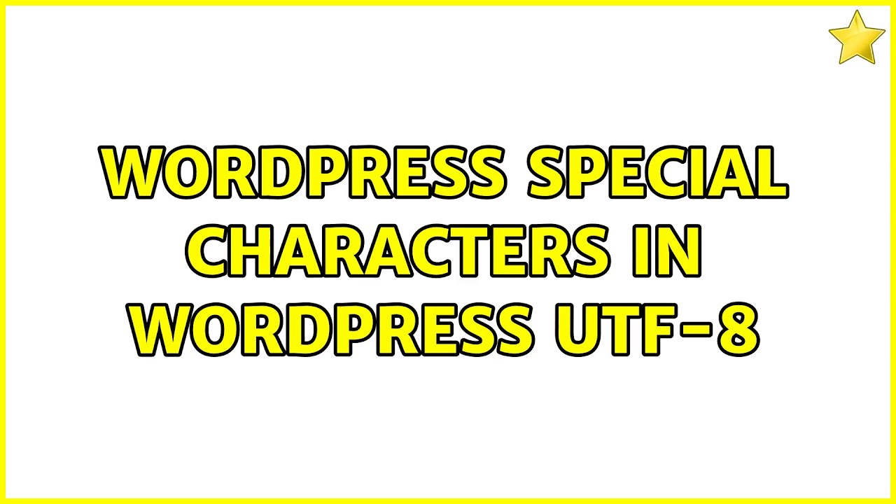 Wordpress: Special characters in WordPress UTF-8 (2 Solutions!!) - YouTube