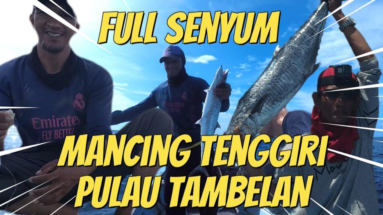 MANCING TENGGIRI PULAU TAMBELAN - YouTube