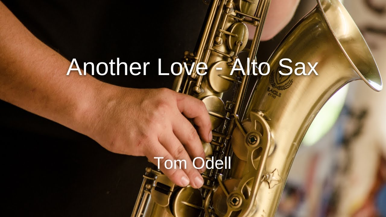 Tom Odell - Another Love - Alto Sax Sheet Music - YouTube