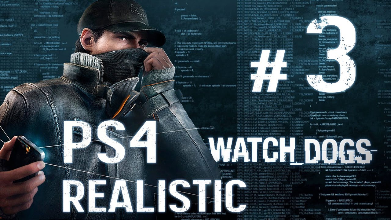 Watch Dogs Walkthrough - Part 3 - [PS4 Realistic] No Commentary - YouTube