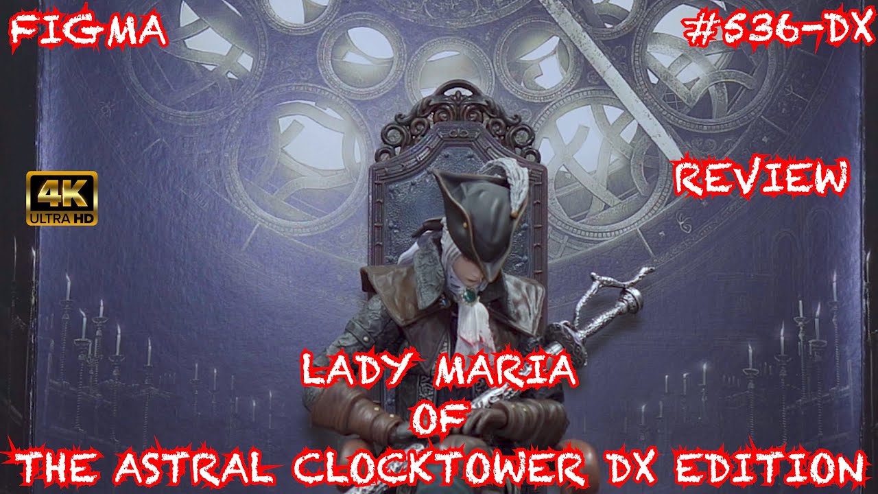 FIGMA LADY MARIA OF THE ASTRAL CLOCKTOWER DX EDITION (BLOODBORNE ...
