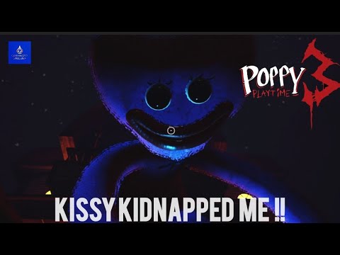 KISSY MISSY KIDNAPPED ME || POPPY PLAYTIME CHAPTER 3 GAMEPLAY #04 ...