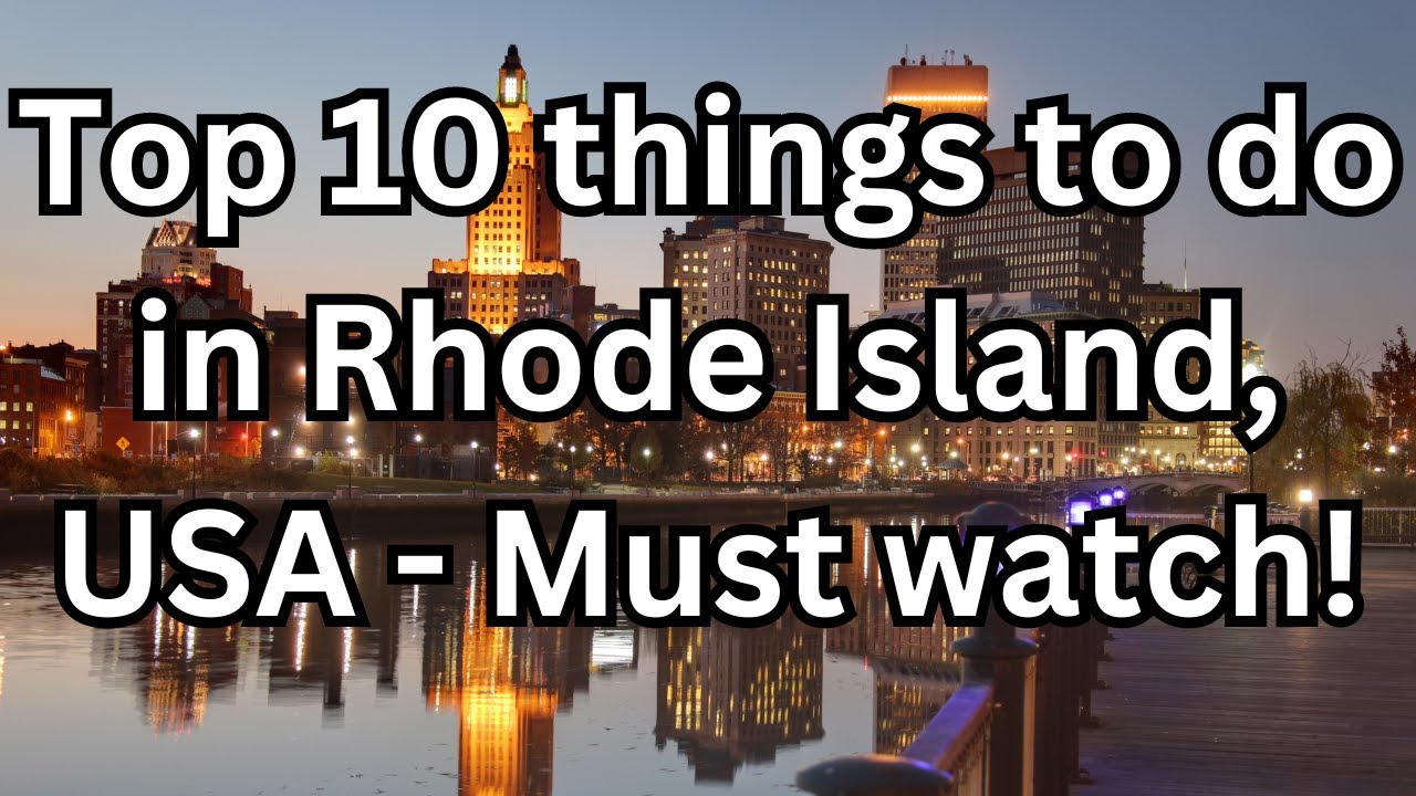 Rhode Island Adventures: Top 10 Must-See Attractions and Activities ...