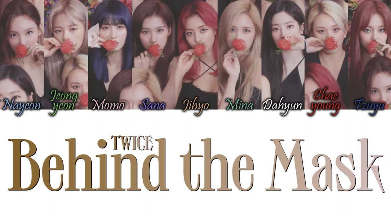 TWICE (트와이스) - Behind the Mask Han/Rom/Eng Colour Coded Lyrics - YouTube