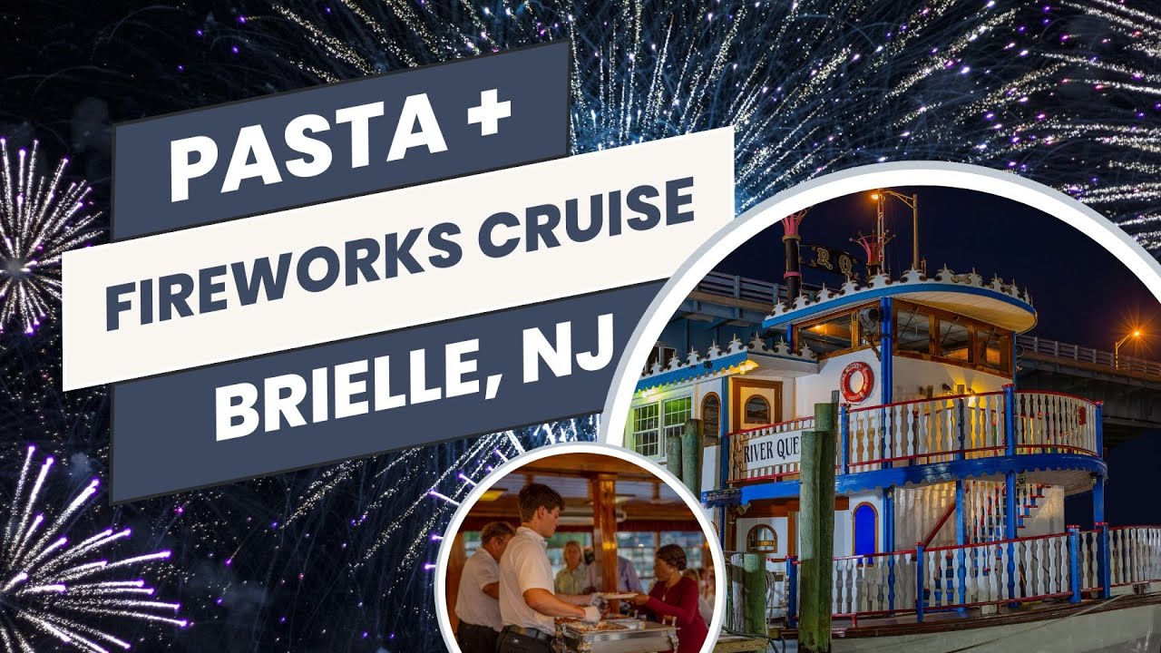 Pasta & Fireworks Cruise on the River Queen in Brielle, NJ (Fun Things ...