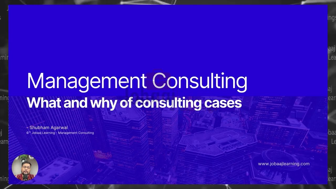 0.3 Management Consulting : What & Why Of Consulting Cases ? - YouTube