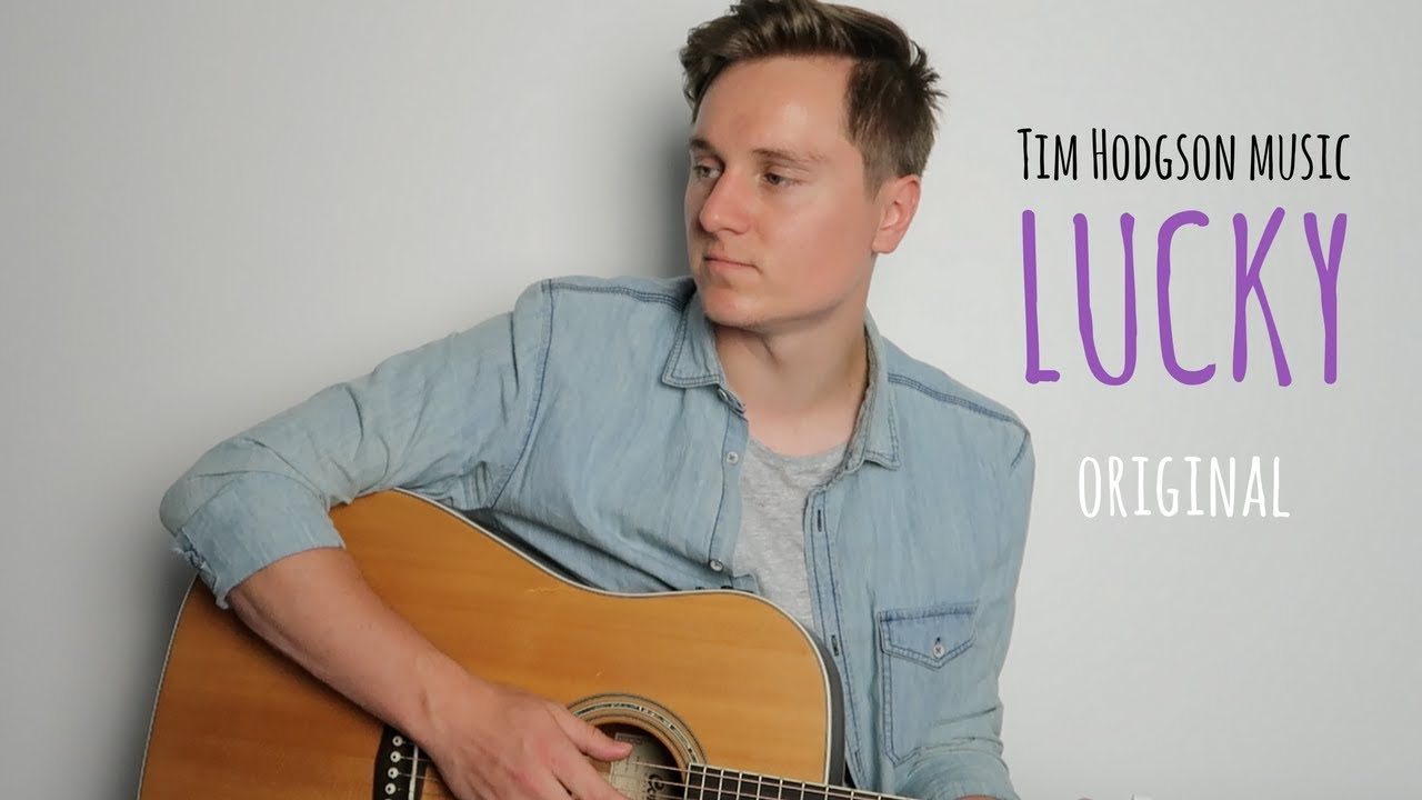 Tim Hodgson - Lucky (ORIGINAL) - YouTube