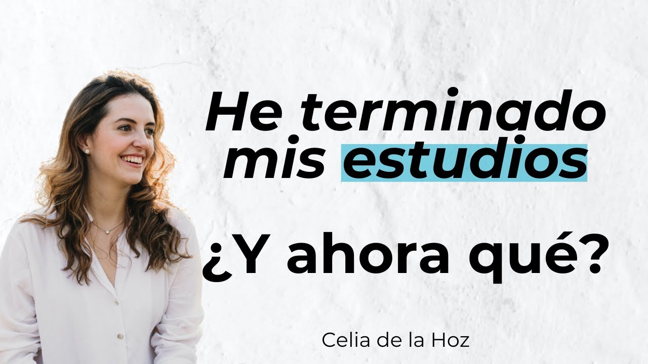 He TERMINADO mis ESTUDIOS ¿Y ahora qué😱? - YouTube