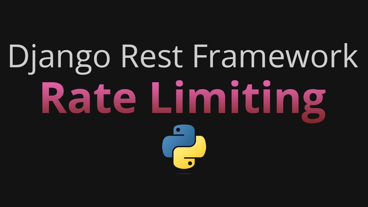 Rate Limiting In Django Rest Framework Python Tutorial Youtube