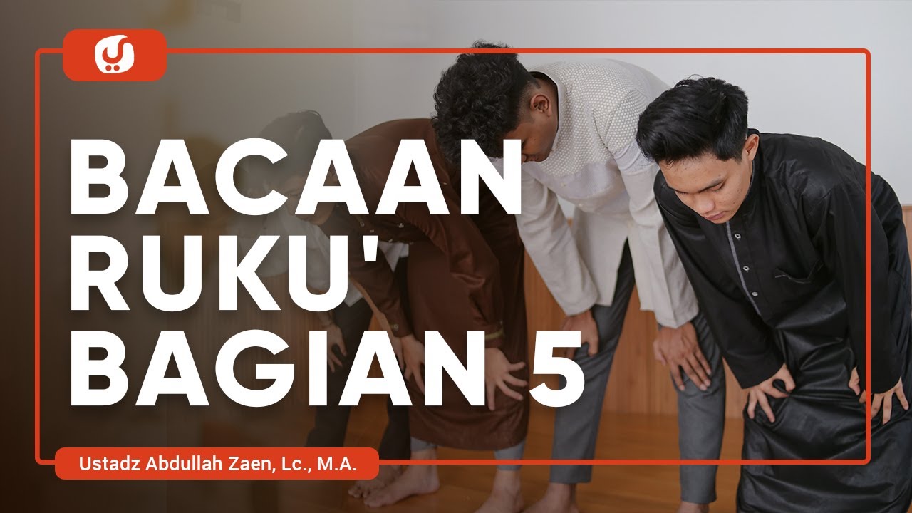 Fikih Doa dan Dzikir: Bacaan Ruku' (Bagian 5) - Ustadz Abdullah Zaen ...