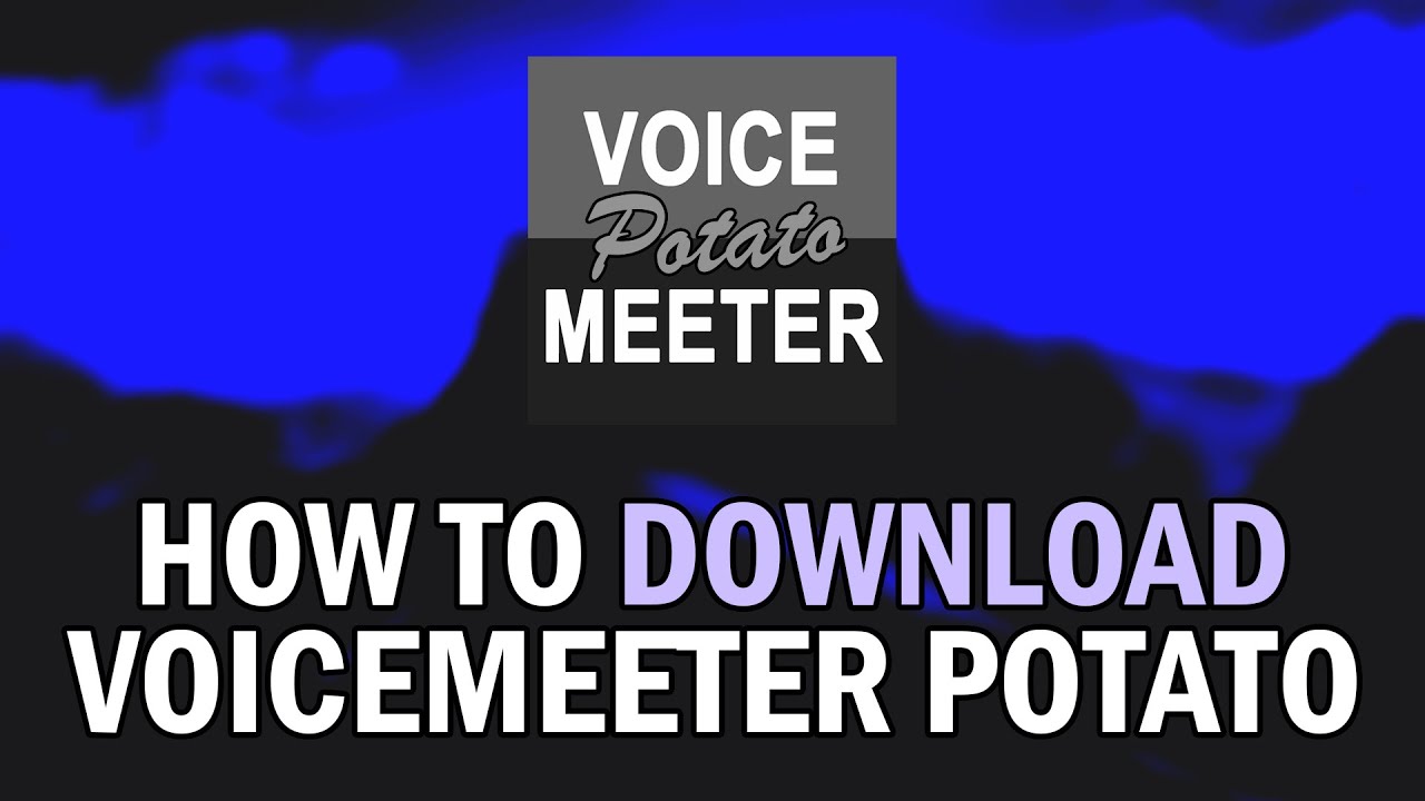 How To Download VoiceMeeter Potato (How To Install VoiceMeeter Potato ...