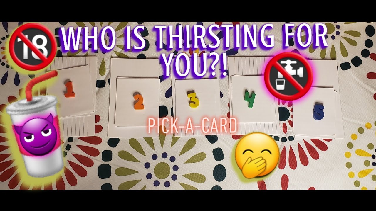🔞+Drunk Pick-a-card🥂Who's Thirsting for YOU?! Exact Name(s) - YouTube