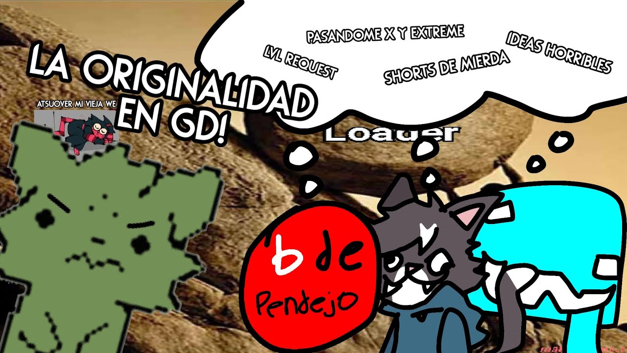 La originalidad en Geometry Dash (video a medio hacer) - YouTube
