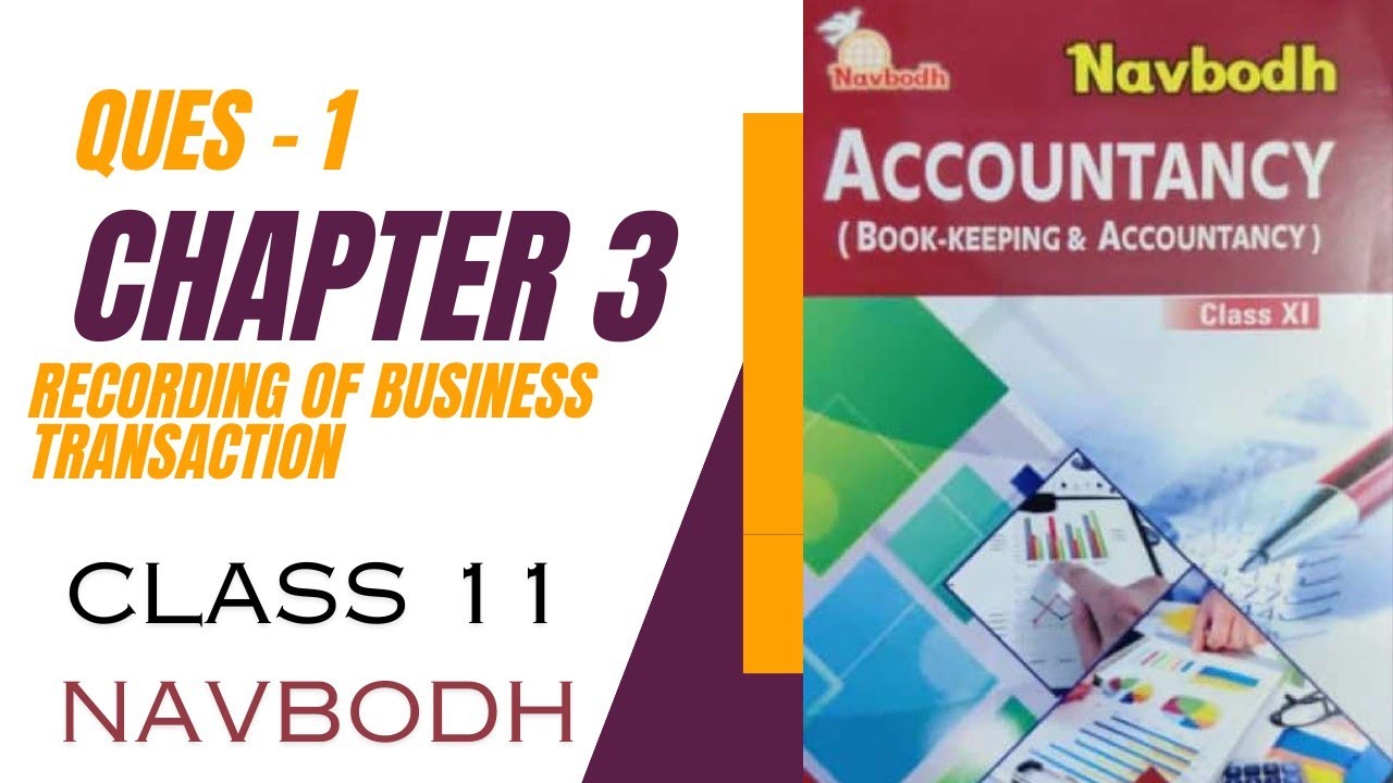 CLASS 11th | Accounts | Chapter 3 - Recording of Business Transaction ...