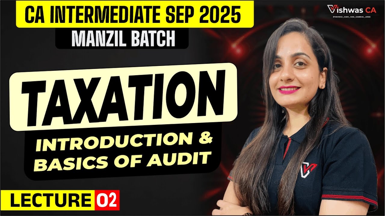 Intro + Basic Concepts Part 2 |Taxation CA Intermediate May/Sep 25 ...