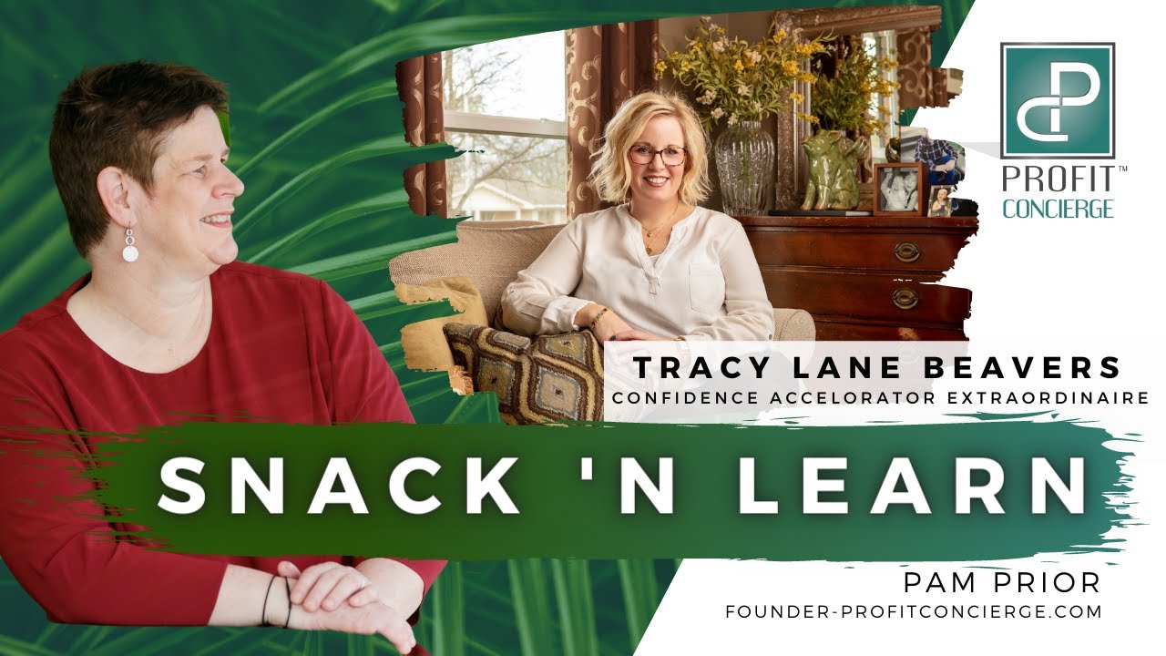 Snack 'N Learn with Tracy Beavers:Confidence Accelerator Extraordinaire ...
