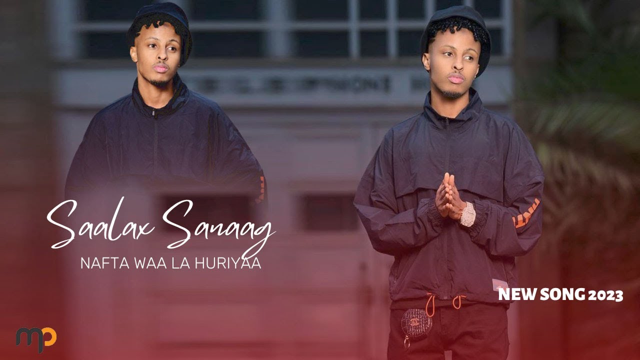 SAALAX SANAAG 2023 | NAFTA WAA LA HURIYAA | HEES CUSUB - YouTube