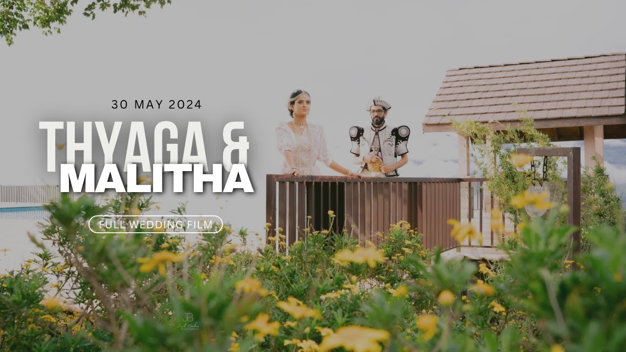 Thyaga & Malitha Full Wedding Film - YouTube