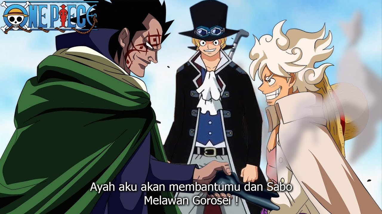 AKHIRNYA MONKEY D DRAGON DATANG MENEMUI LUFFY DAN SABO ! - YouTube