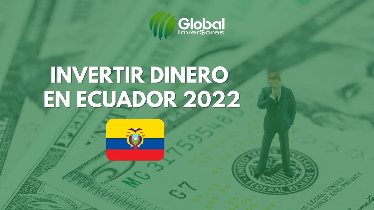 📢 Invertir en Ecuador 2022 - Invertir dinero en Bolsa Ecuador - YouTube