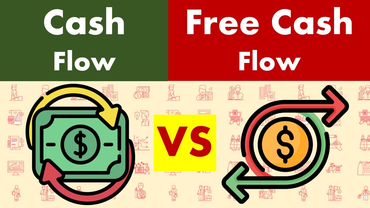 Differences between Cash Flow and Free Cash Flow - YouTube