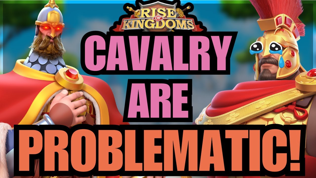 The TRUTH ABOUT Cavalry! Why they get bad commanders and NO AOE! Rise ...