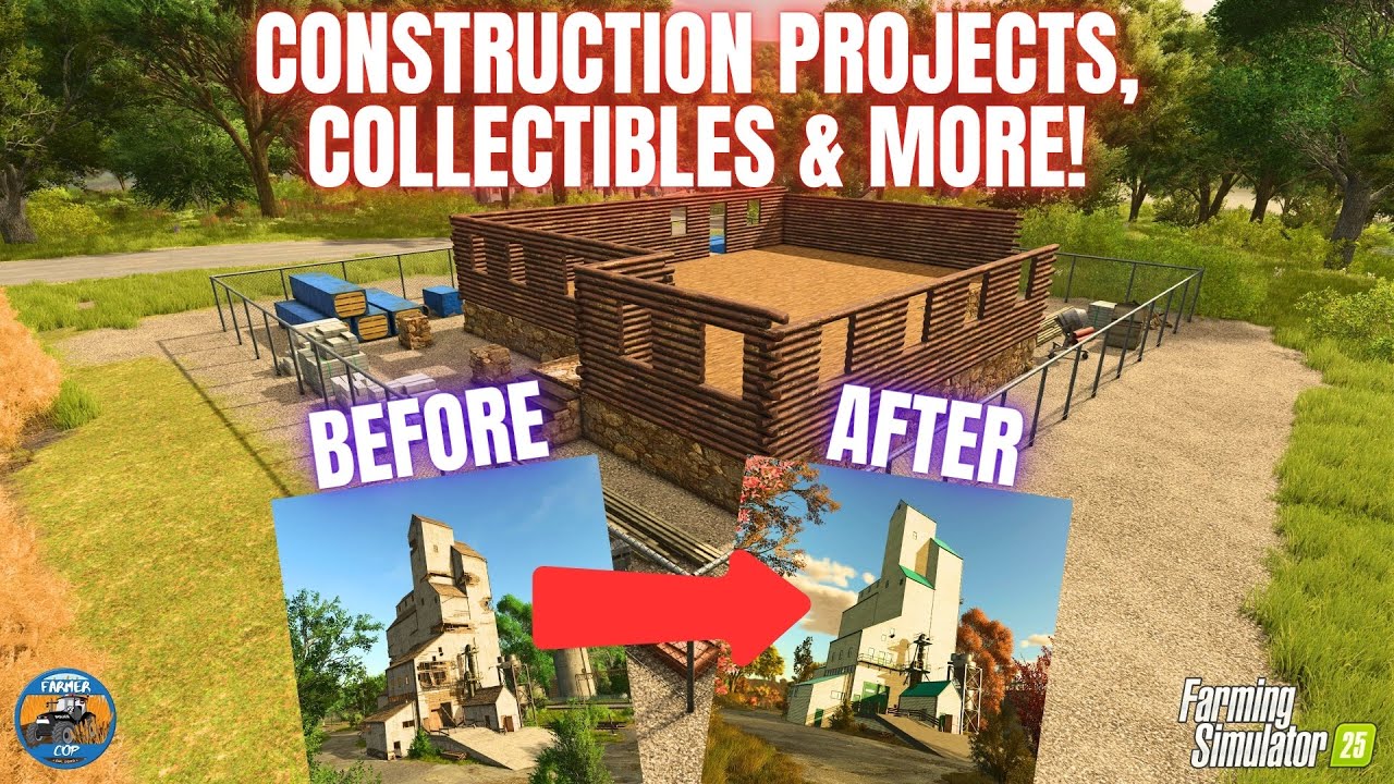 CONSTRUCTION PROJECTS, COLLECTIBLES & MORE! - Farming Simulator 25 ...