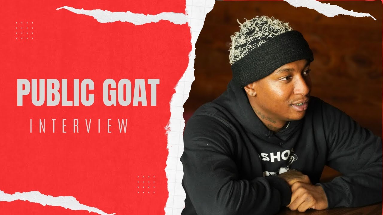 PUBLIC GOAT INTERVIEW - YouTube