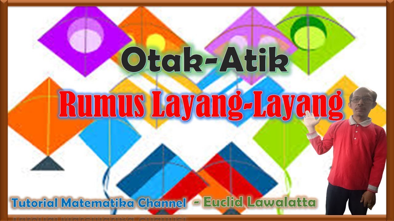 Mencari Luas dan Panjang Diagonal Layang-Layang - Tutorial Matematika ...
