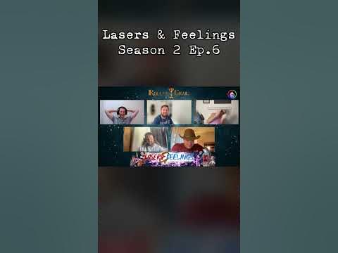 Lasers & Feelings Season 2 Ep6 - YouTube