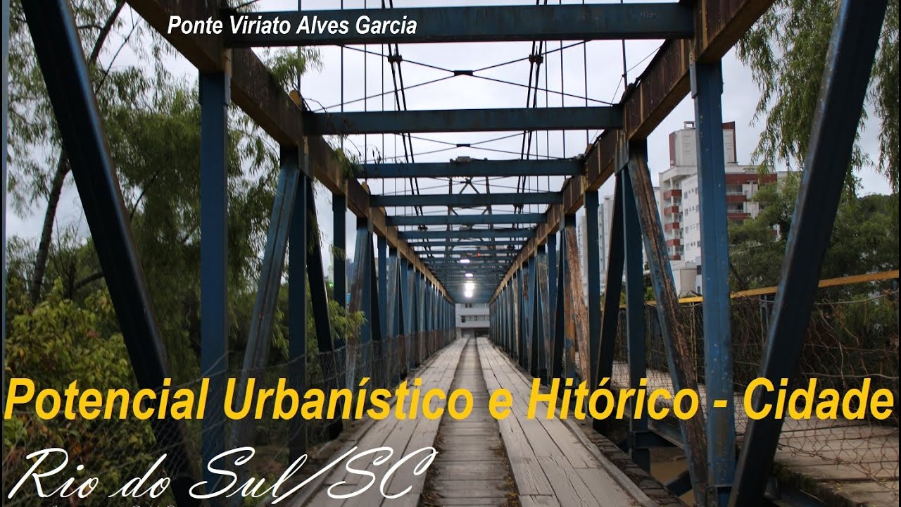 HISTÓRIA E ELEMENTOS URBANÍSTICOS DE RIO DO SUL - AMOSTRA E COMENTÁRIOS ...