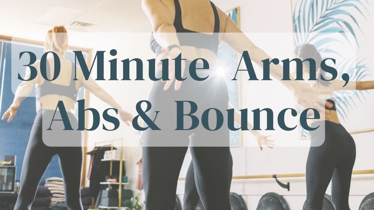 30 Minute Arms, Abs & Bounce - YouTube