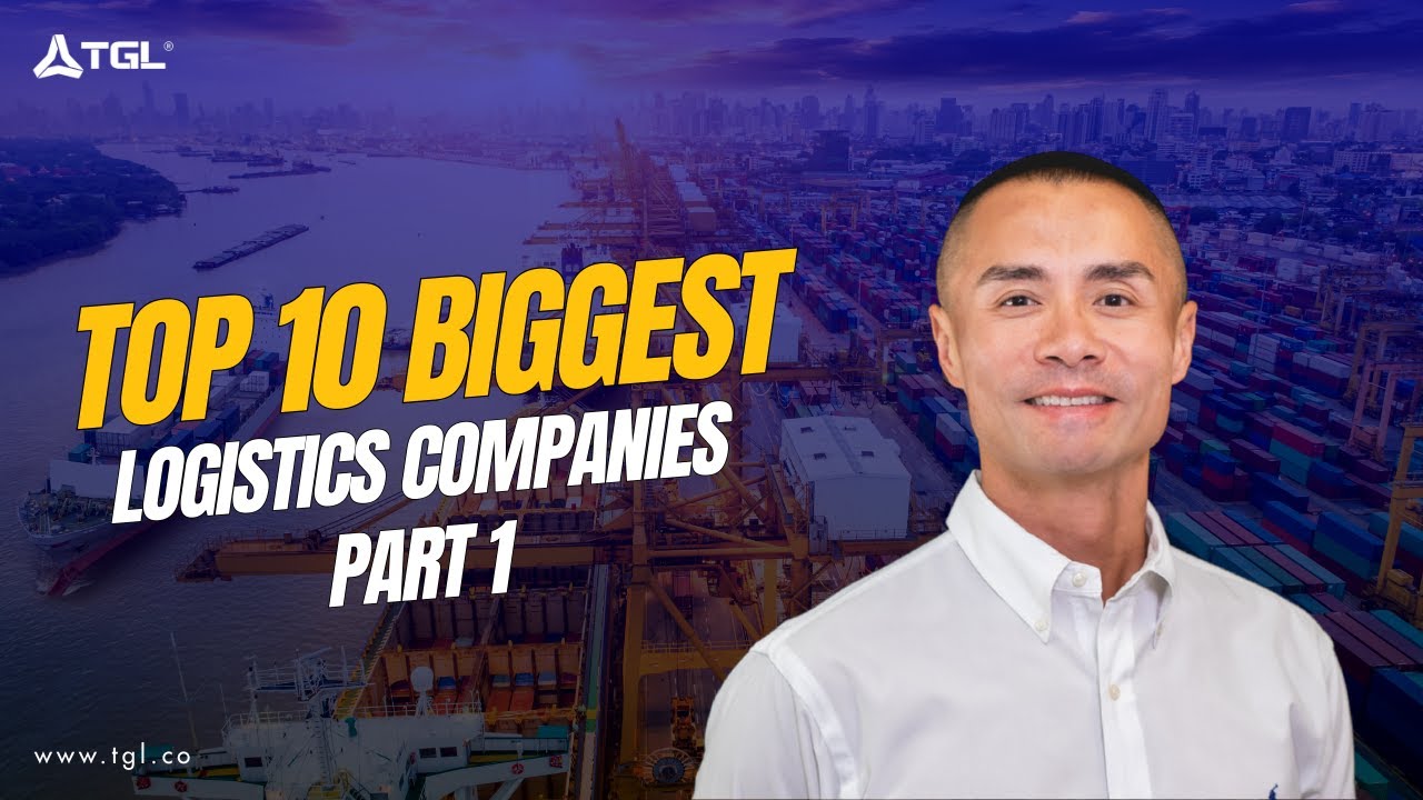 Top Logistics Companies in 2026 | Part 1 | CEO TGL La Chang - YouTube