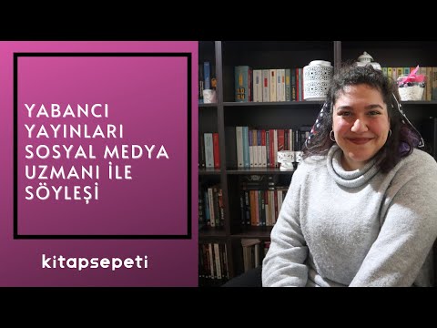 YABANCI YAYINLARI SOSYAL MEDYA UZMANI İDİL YILMAZ İLE SÖYLEŞİ