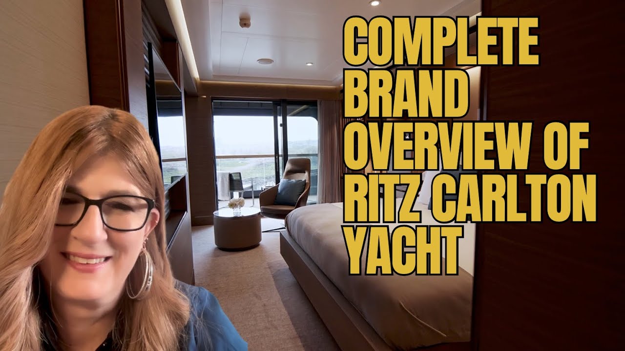 FULL Brand Overview of Ritz Carlton Yacht Collection Cruise Chat 136 ...