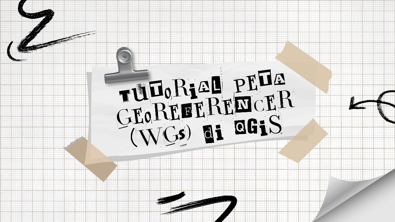 Tutorial Peta Georeferencer di QGIS (WGS) - YouTube